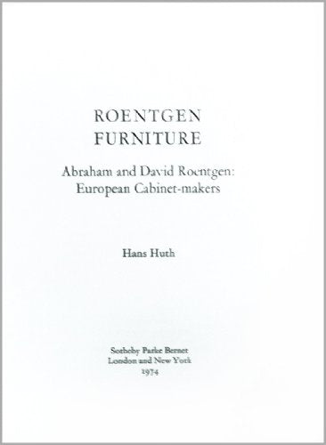 Roentgen furniture: Abraham and David Roentgen, European cabinet-makers