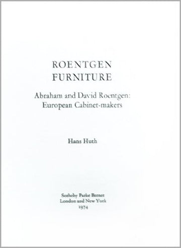 Roentgen furniture: Abraham and David Roentgen, European cabinet-makers